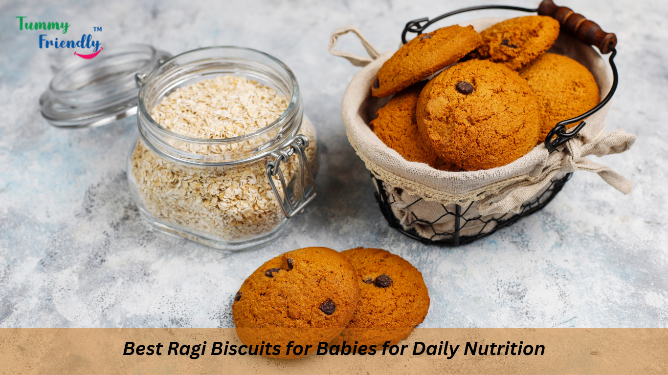 Best Ragi Biscuits for Babies for Daily Nutrition – TummyFriendly Foods